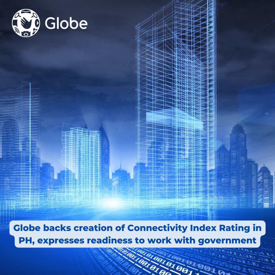 Globe backs creation of Connectivity Index Rating in PH, expresses ...