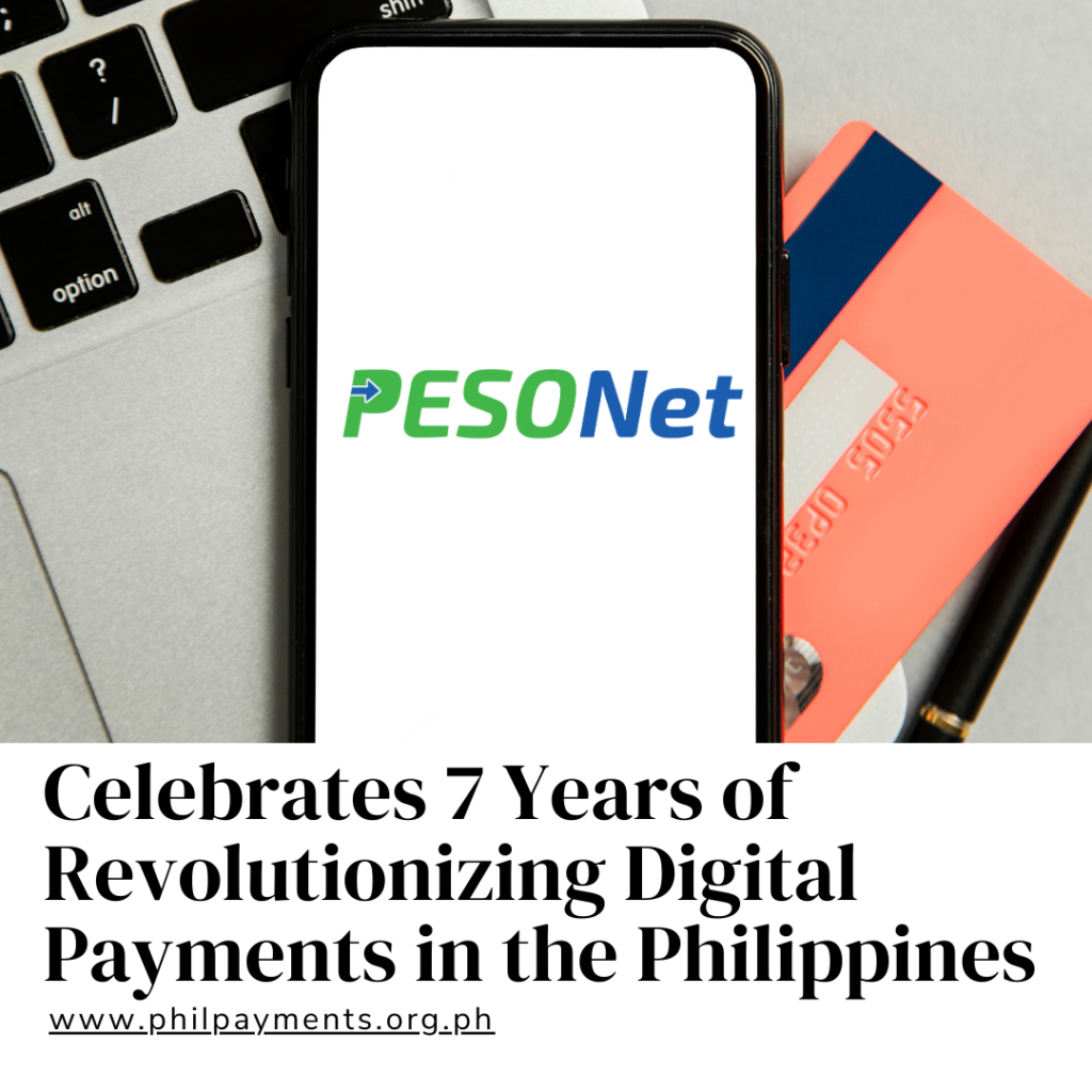 PESONet celebrates 7 Years of revolutionizing digital payments in PHL ...